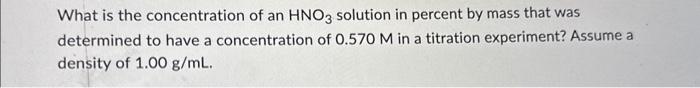 Solved What is the concentration of an HNO3 solution in | Chegg.com