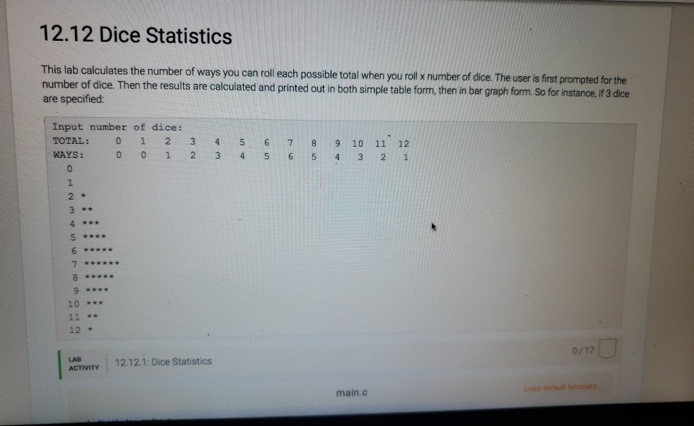 Solved 12.12 Dice Statistics This lab calculates the number | Chegg.com