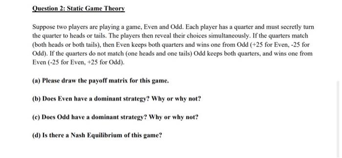 Solved Question 2: Static Game Theory Suppose two players | Chegg.com