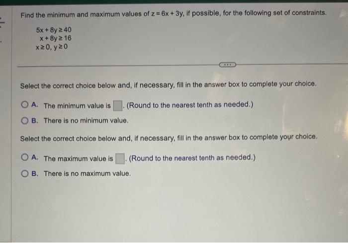 Solved Find the minimum and maximum values of z=6x+3y, if | Chegg.com