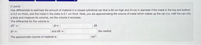 Solved (1 point) Use differentials to estimate the amount of | Chegg.com