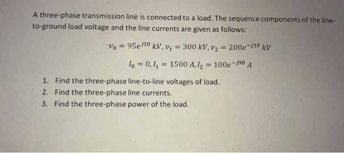 Solved A three-phase transmission line is connected to a | Chegg.com
