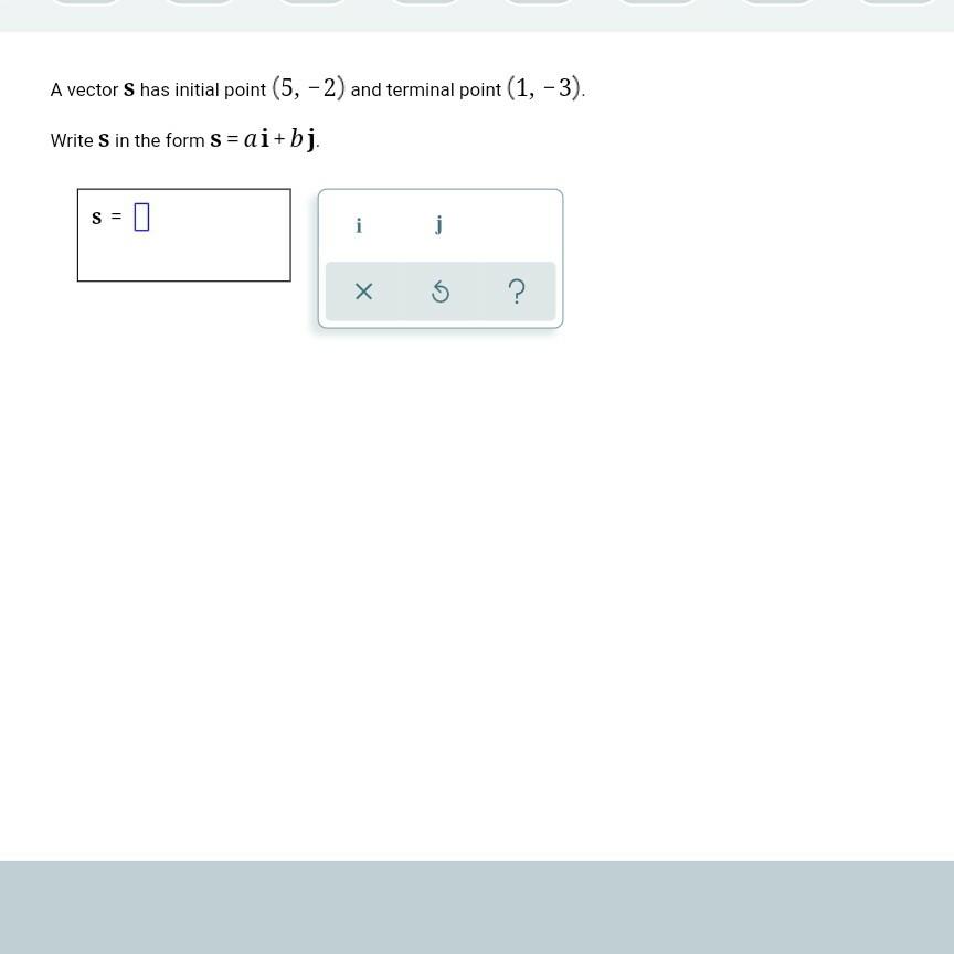 Solved A vector S has initial point (5,-2) and terminal | Chegg.com
