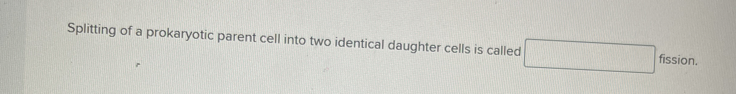 Solved Splitting of a prokaryotic parent cell into two | Chegg.com