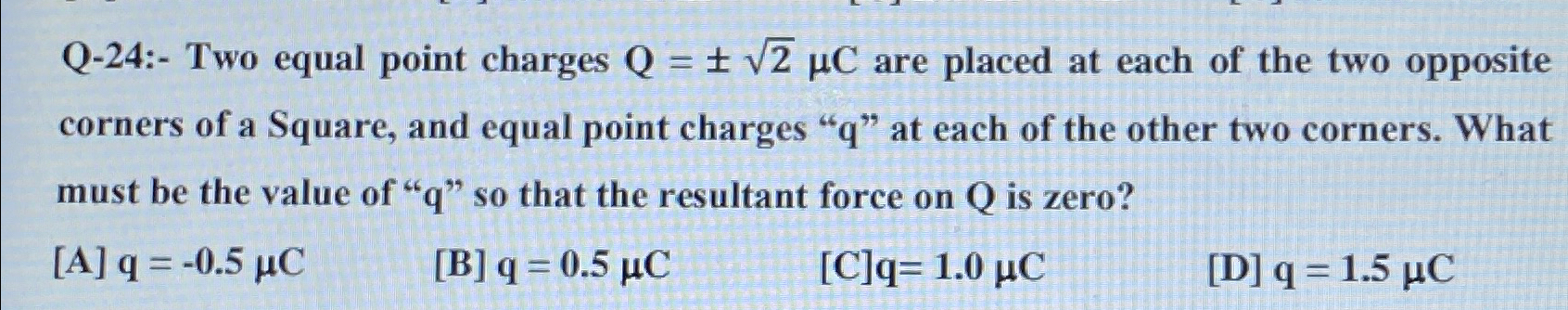 Solved Q-24:- ﻿Two equal point charges Q=+-22μC ﻿are placed | Chegg.com