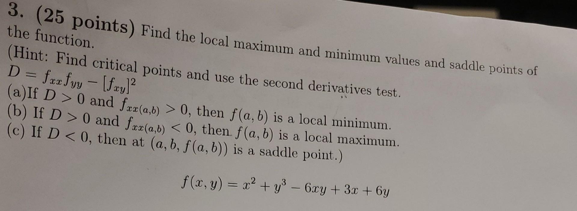 Solved 3. (25 points) Find the local maximum and minimum | Chegg.com