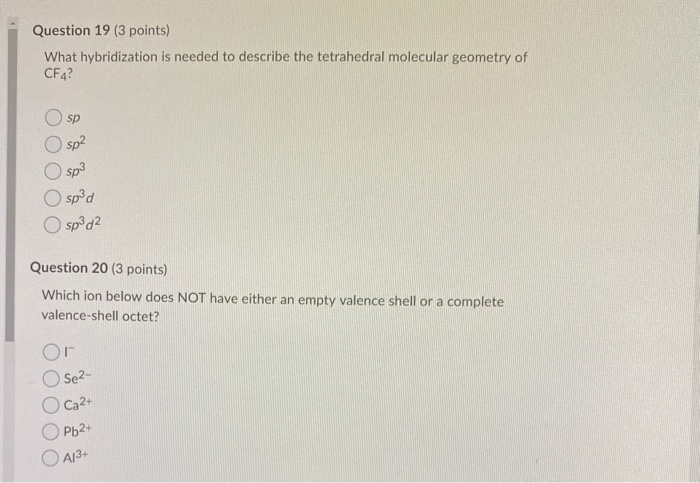 Solved Question 19 (3 points) What hybridization is needed | Chegg.com