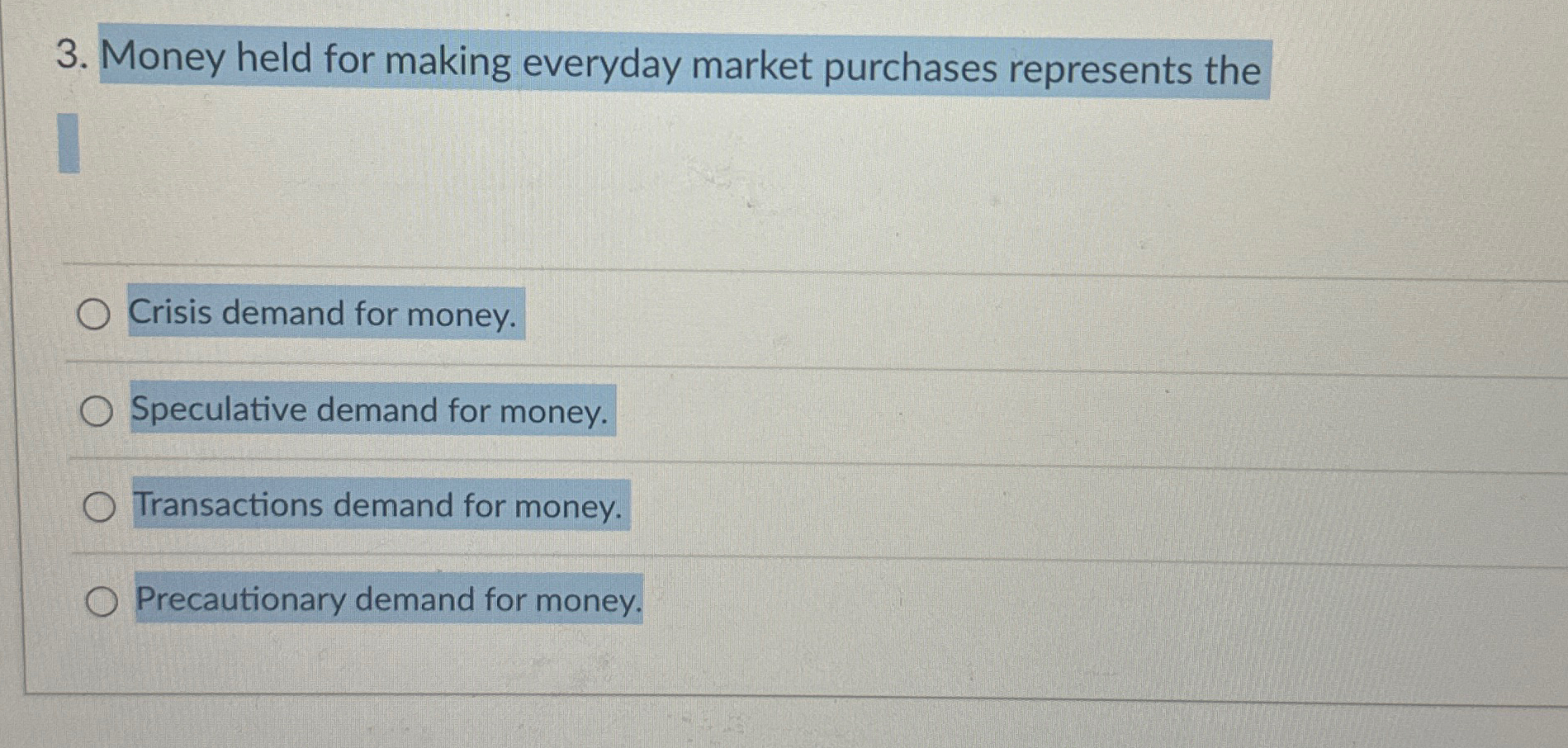 Solved Money held for making everyday market purchases | Chegg.com