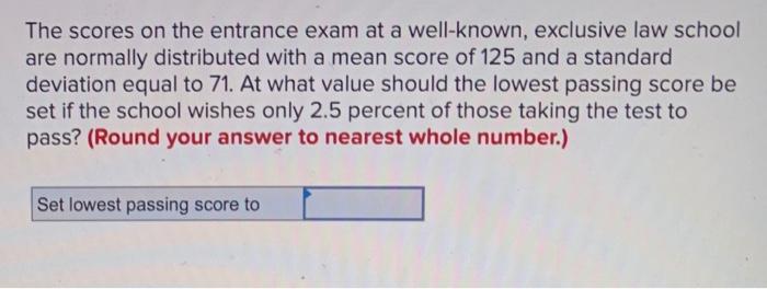 Solved The scores on the entrance exam at a well-known, | Chegg.com