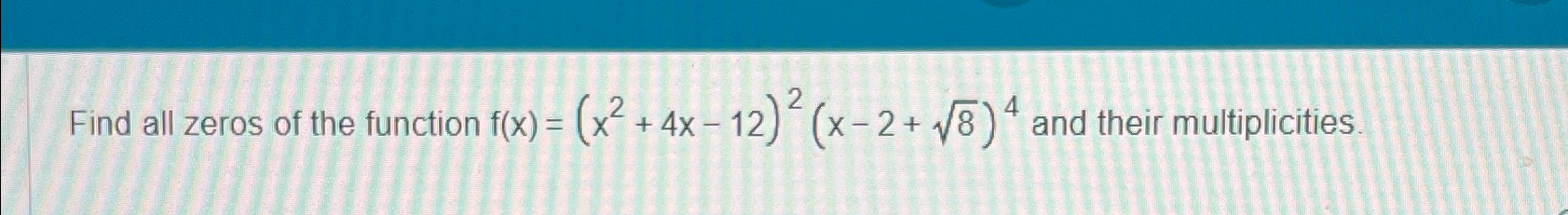 Solved Find all zeros of the function | Chegg.com