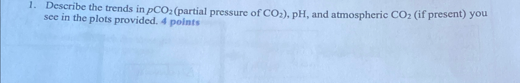 Solved Describe the trends in pCO2 (partial pressure of | Chegg.com