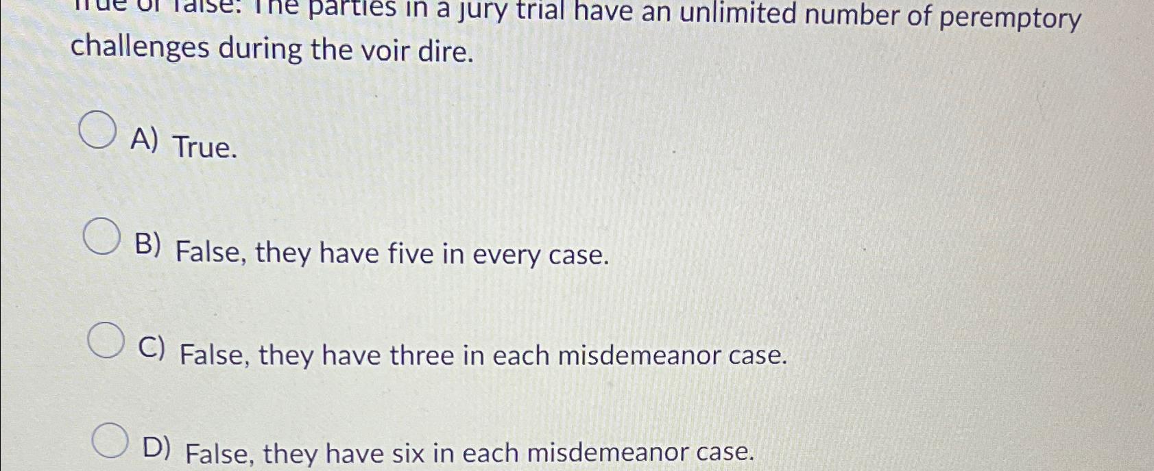 Solved challenges during the voir dire.A) ﻿True.B) ﻿False, | Chegg.com