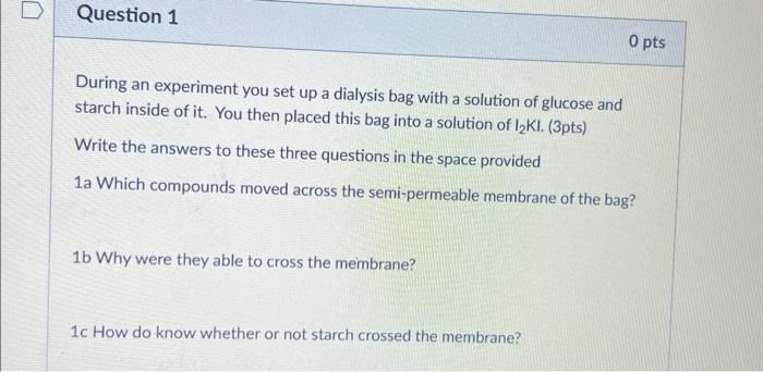 Solved During an experiment you set up a dialysis bag with a | Chegg.com