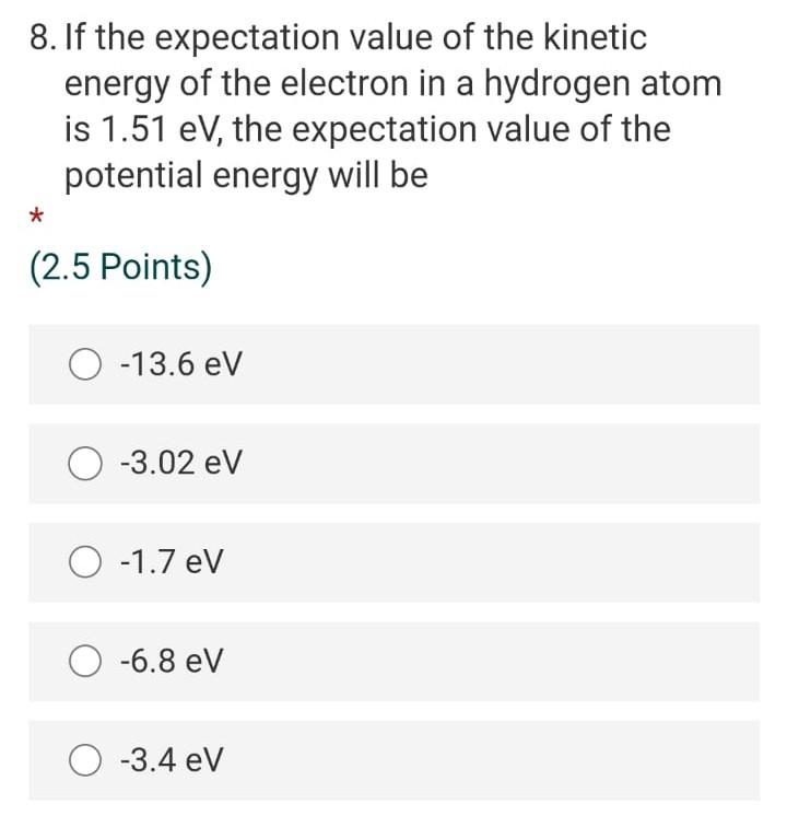 Solved 8 If The Expectation Value Of The Kinetic Energy Of