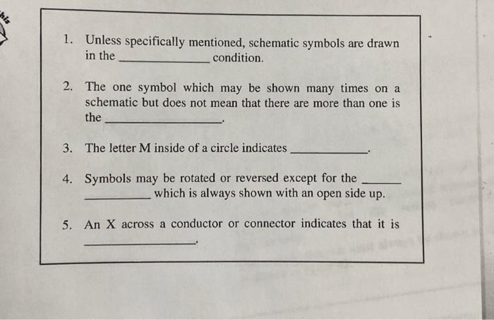 Solved 1. Unless specifically mentioned, schematic symbols | Chegg.com