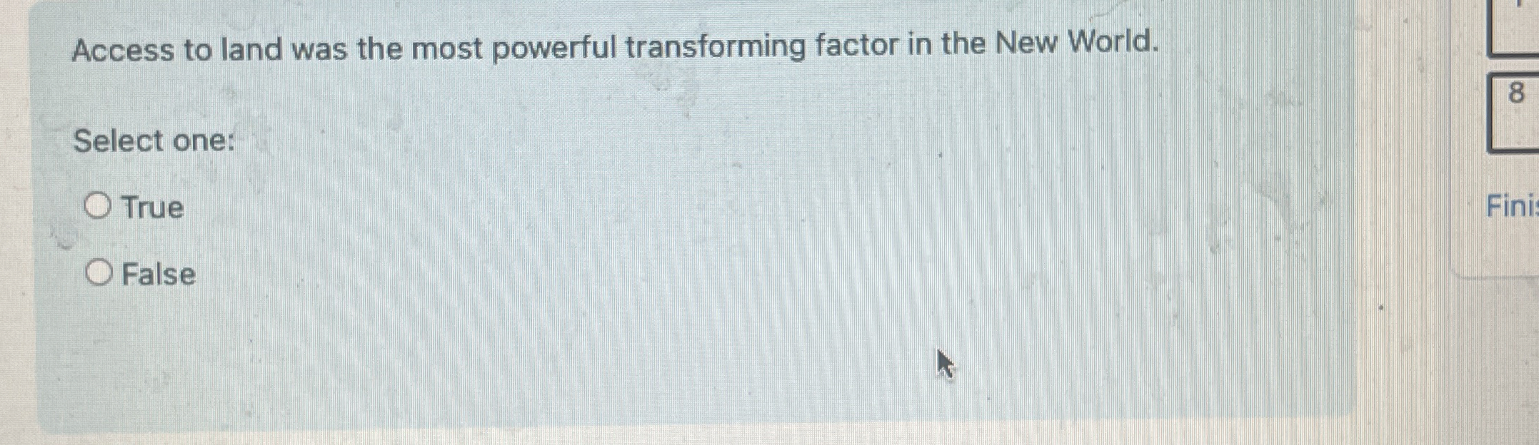 Solved Access to land was the most powerful transforming | Chegg.com