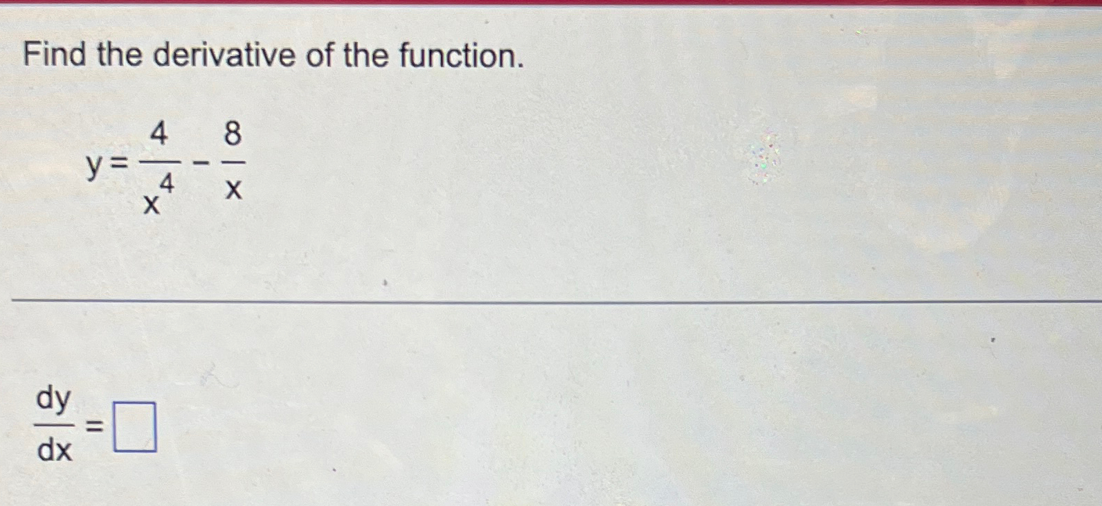 Solved Find the derivative of the function.y=4x4-8xdydx= | Chegg.com