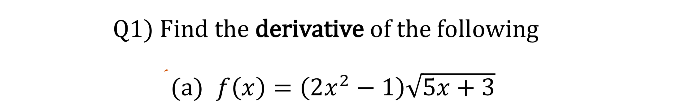 Solved Q1) ﻿Find the derivative of the | Chegg.com