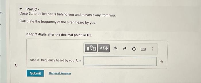 Solved 1 of 2 BR Part A - Case 1 the police car is behind | Chegg.com