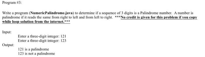 Solved Program #3: Write a program (Numeric Palindrome.java) | Chegg.com