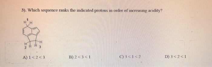 Solved 3). Which sequence ranks the indicated protons in | Chegg.com