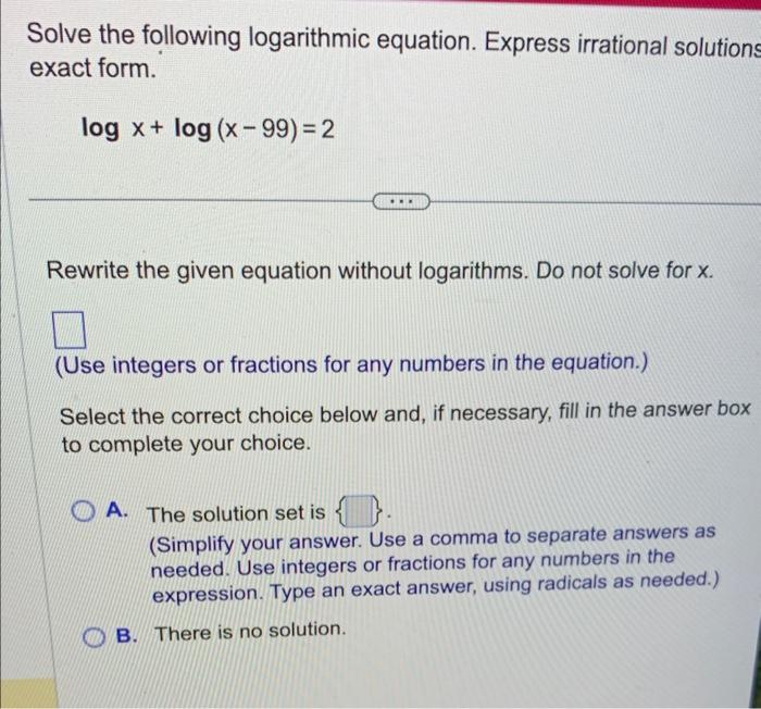 Solved Solve the following logarithmic equation. Express | Chegg.com