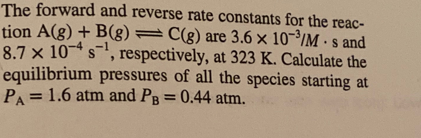 Solved The forward and reverse rate constants for the | Chegg.com