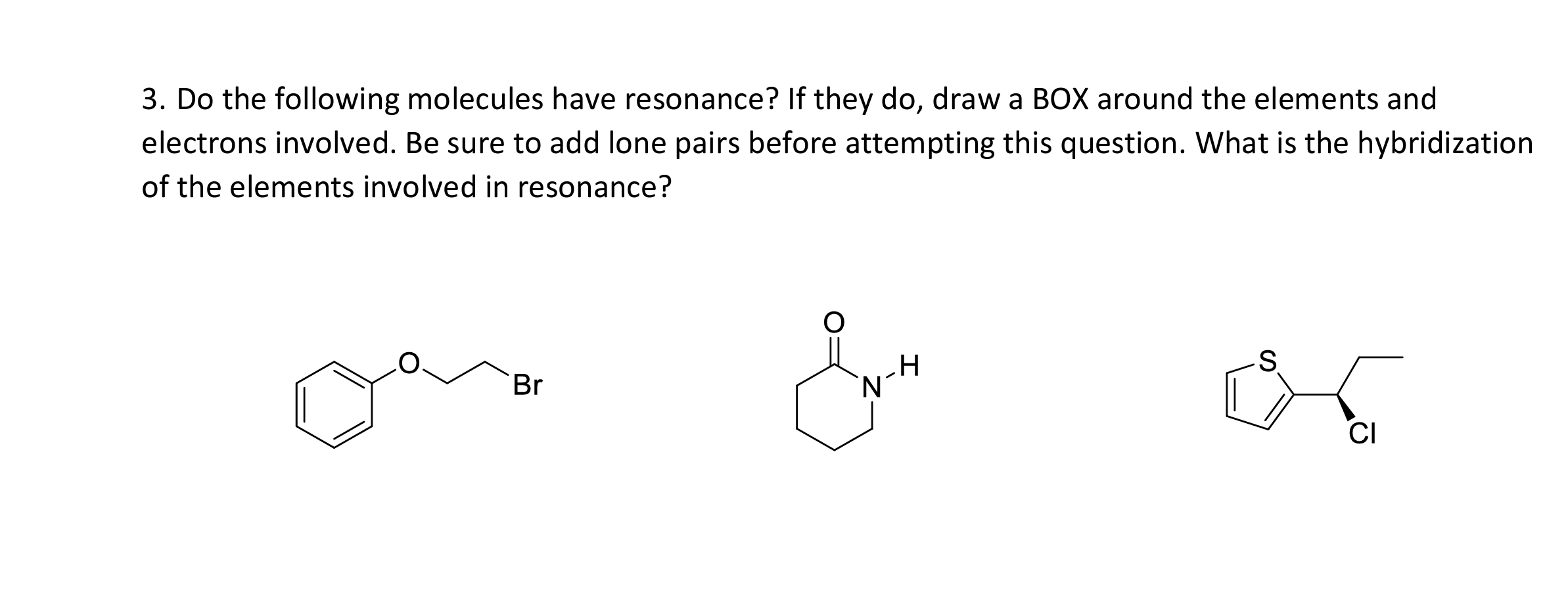 Solved Do the following molecules have resonance? If they | Chegg.com