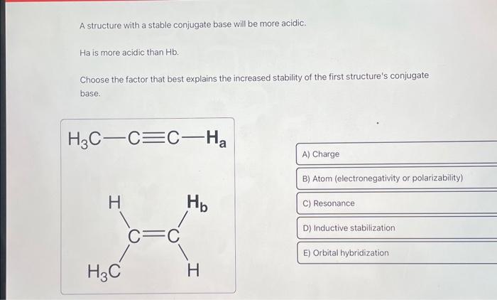 Solved A structure with a stable conjugate base will be more | Chegg.com