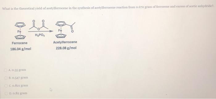 Solved What is the theoretical yield of acetylferrocene in | Chegg.com