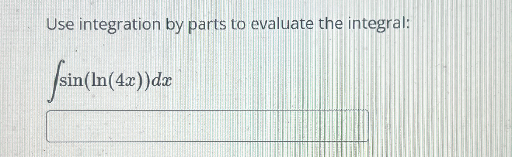 Solved Use integration by parts to evaluate the | Chegg.com