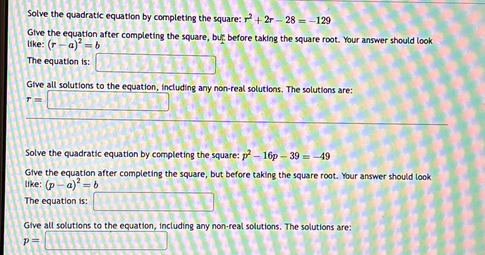 Solved Solve the quadratic equation by completing the | Chegg.com