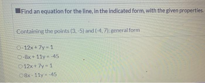 Solved Find an equation for the line, in the indicated form, | Chegg.com
