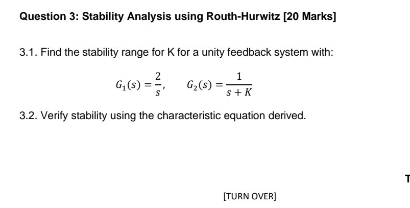 Solved Question 3: Stability Analysis using Routh-Hurwitz | Chegg.com
