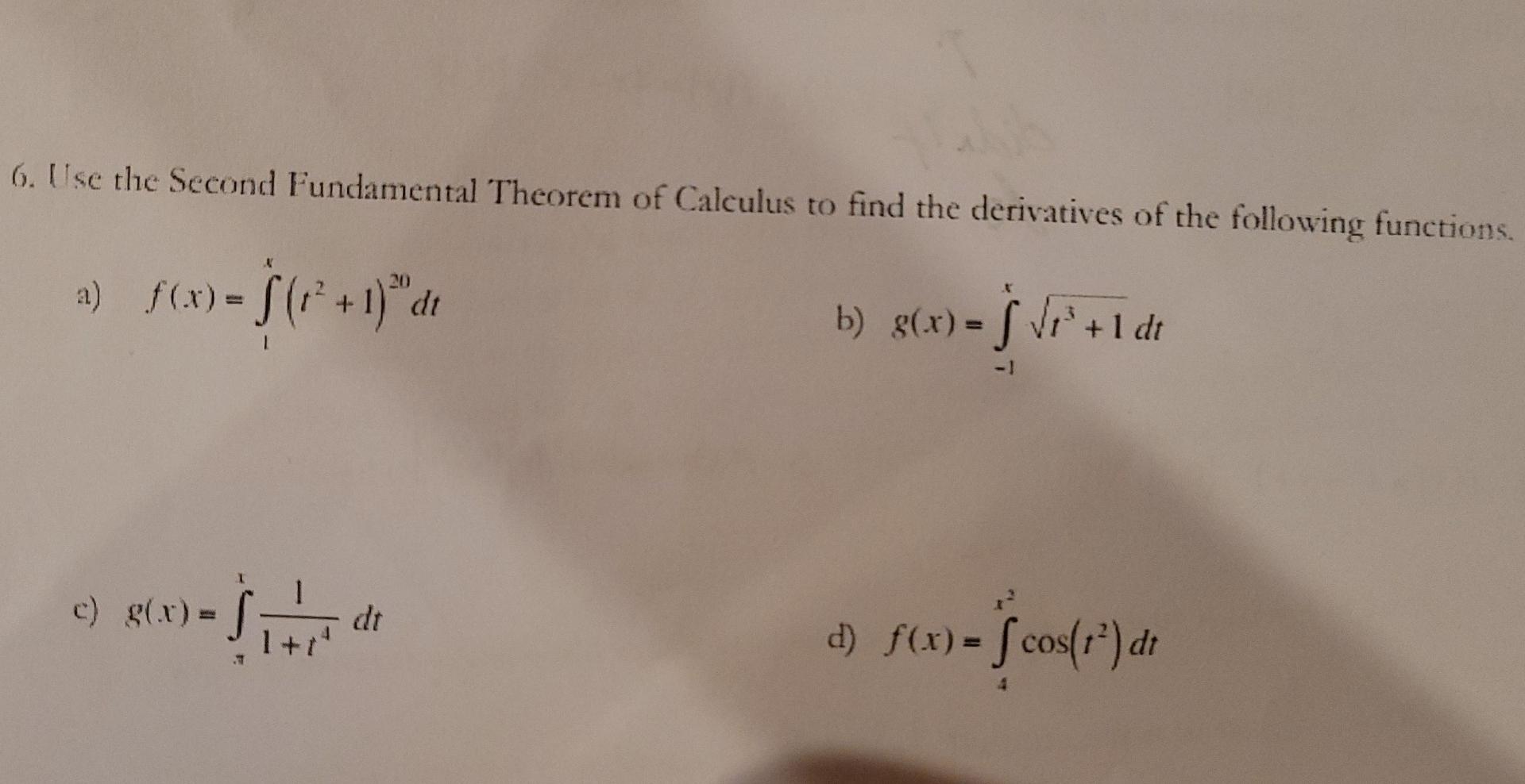 Solved 6. Use the Second Fundamental Theorem of Calculus to | Chegg.com