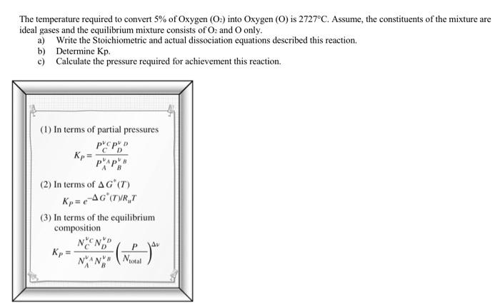 Solved The temperature required to convert 5% of Oxygen (O2) | Chegg.com