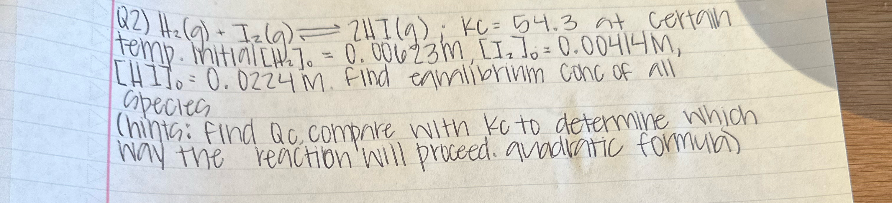 Solved Q2) H2(g)+I2(g)⇌2HI(g);Kc=54.3at ﻿certain temp. | Chegg.com