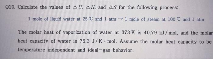 Solved Q10. Calculate the values of AU, AH, and AS for the | Chegg.com