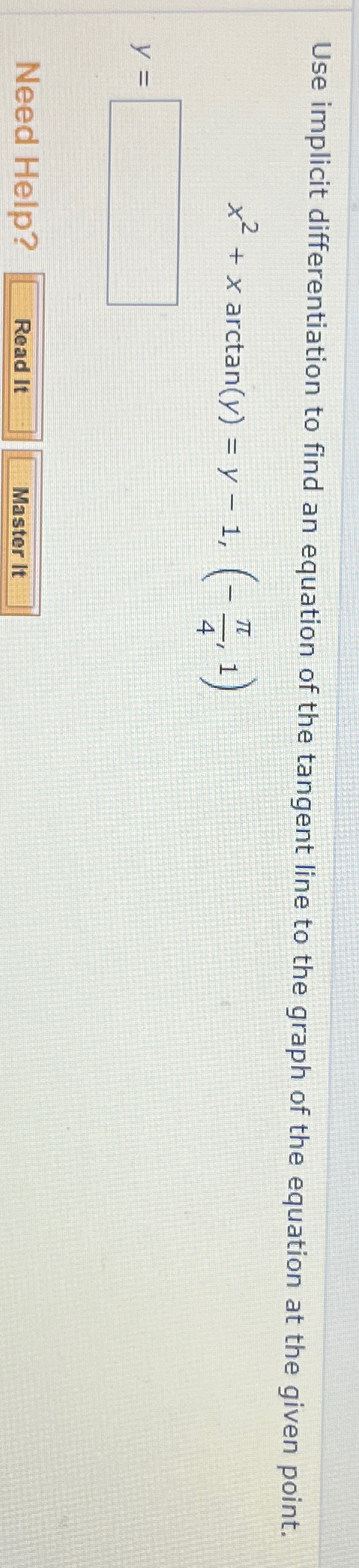 Solved Use implicit differentiation to find an equation of | Chegg.com