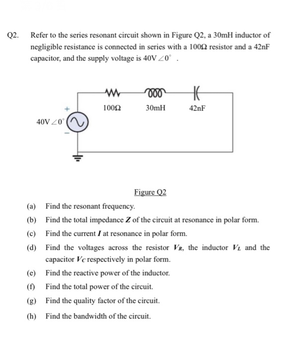 Solved Q2. Refer to the series resonant circuit shown in | Chegg.com