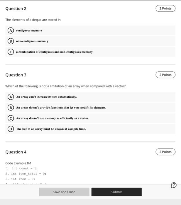 Solved Question 2 2 Points The elements of a deque are | Chegg.com