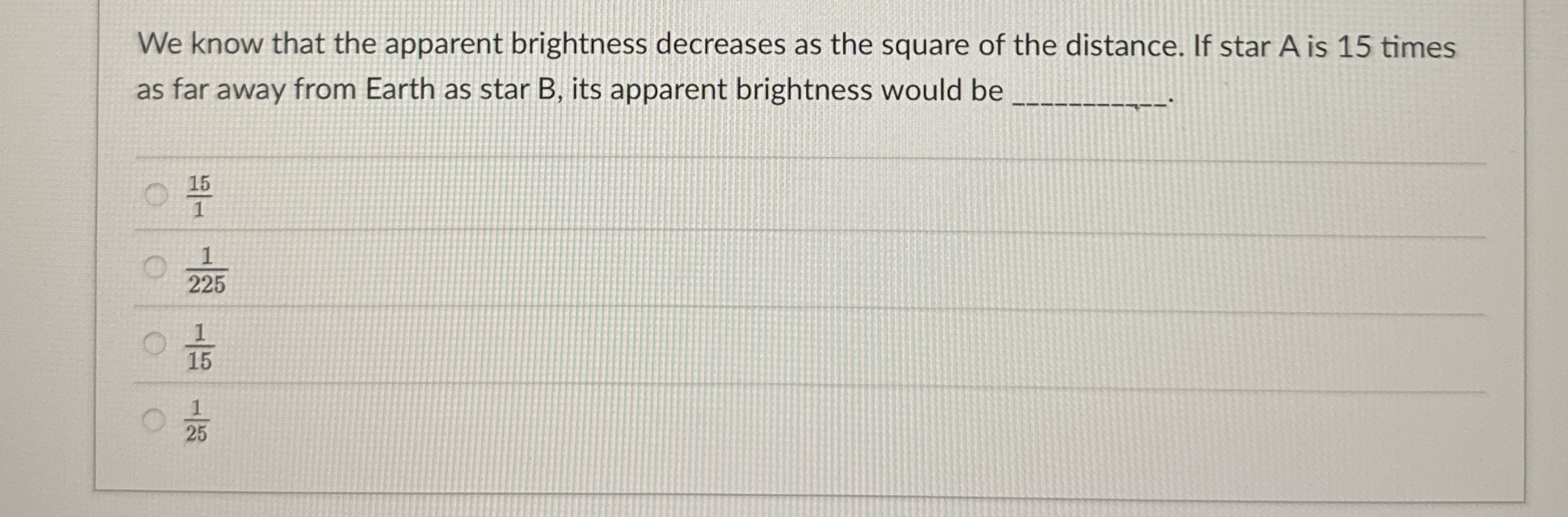 Solved We know that the apparent brightness decreases as the | Chegg.com