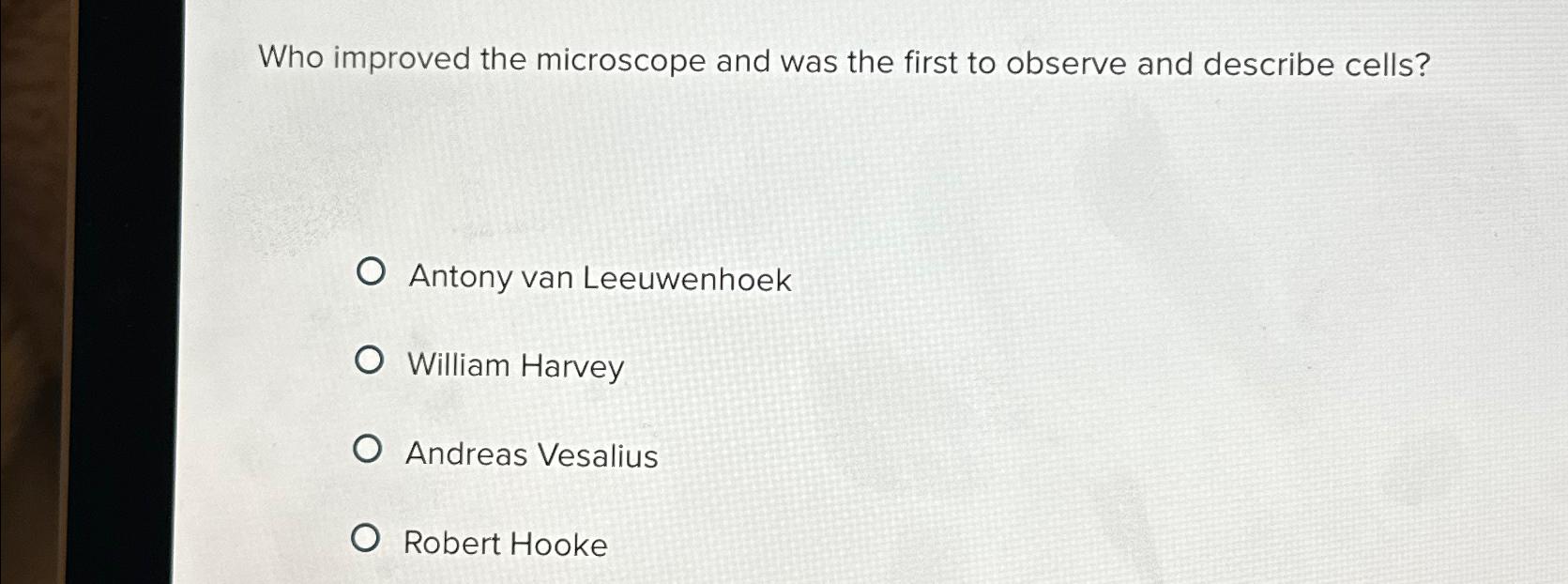 Solved Who improved the microscope and was the first to | Chegg.com