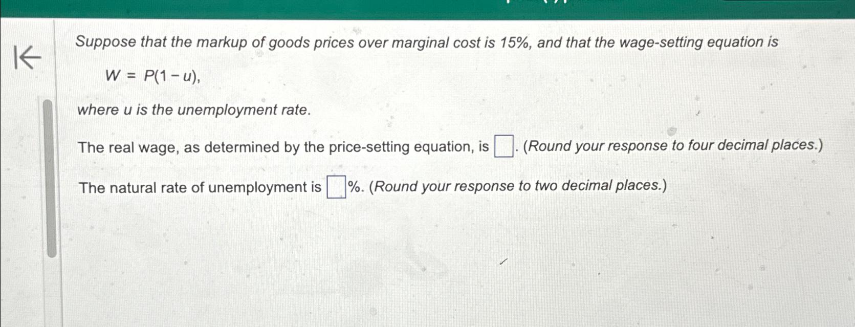 Solved Suppose That The Markup Of Goods Prices Over Marginal Chegg