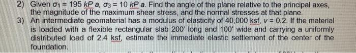 Solved 2) Given σ1=195kPa,σ3=10kP a. Find the angle of the | Chegg.com