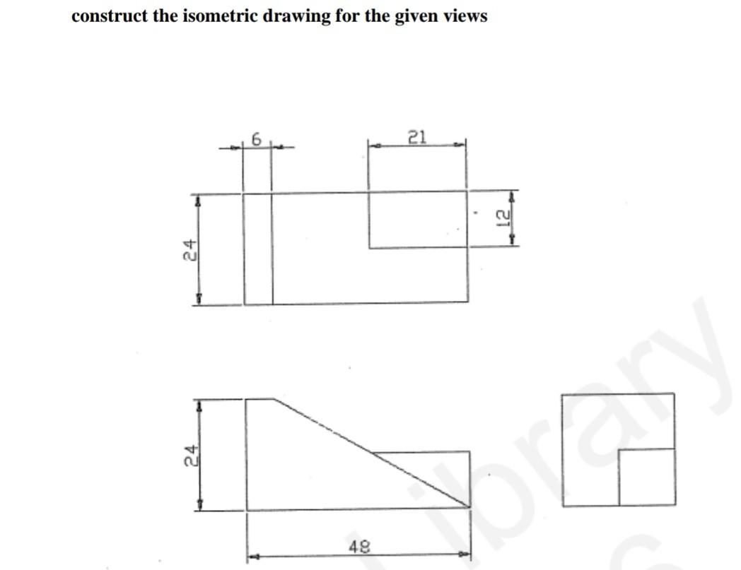 Solved I want a drawing with 3D measurements and steps for | Chegg.com