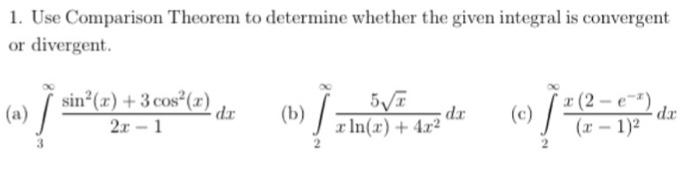 Solved 1 Use Comparison Theorem To Determine Whether The