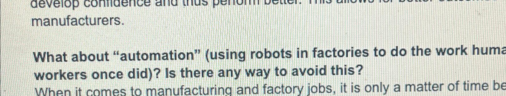 Solved manufacturers.What about "automation" (using robots | Chegg.com
