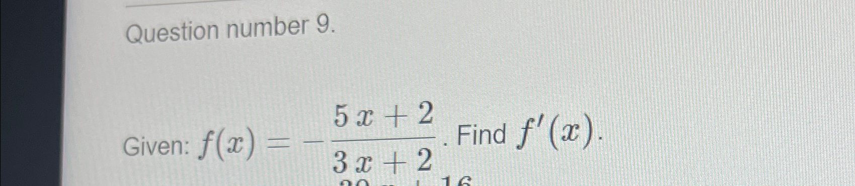 Solved Question number 9Given: f(x)=-5x+23x+2. ﻿Find f'(x). | Chegg.com