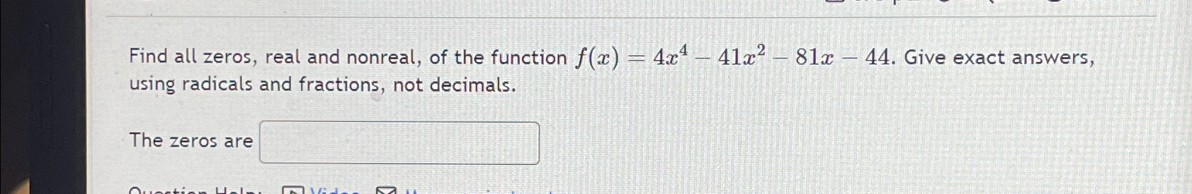 Solved Find all zeros, real and nonreal, of the function | Chegg.com